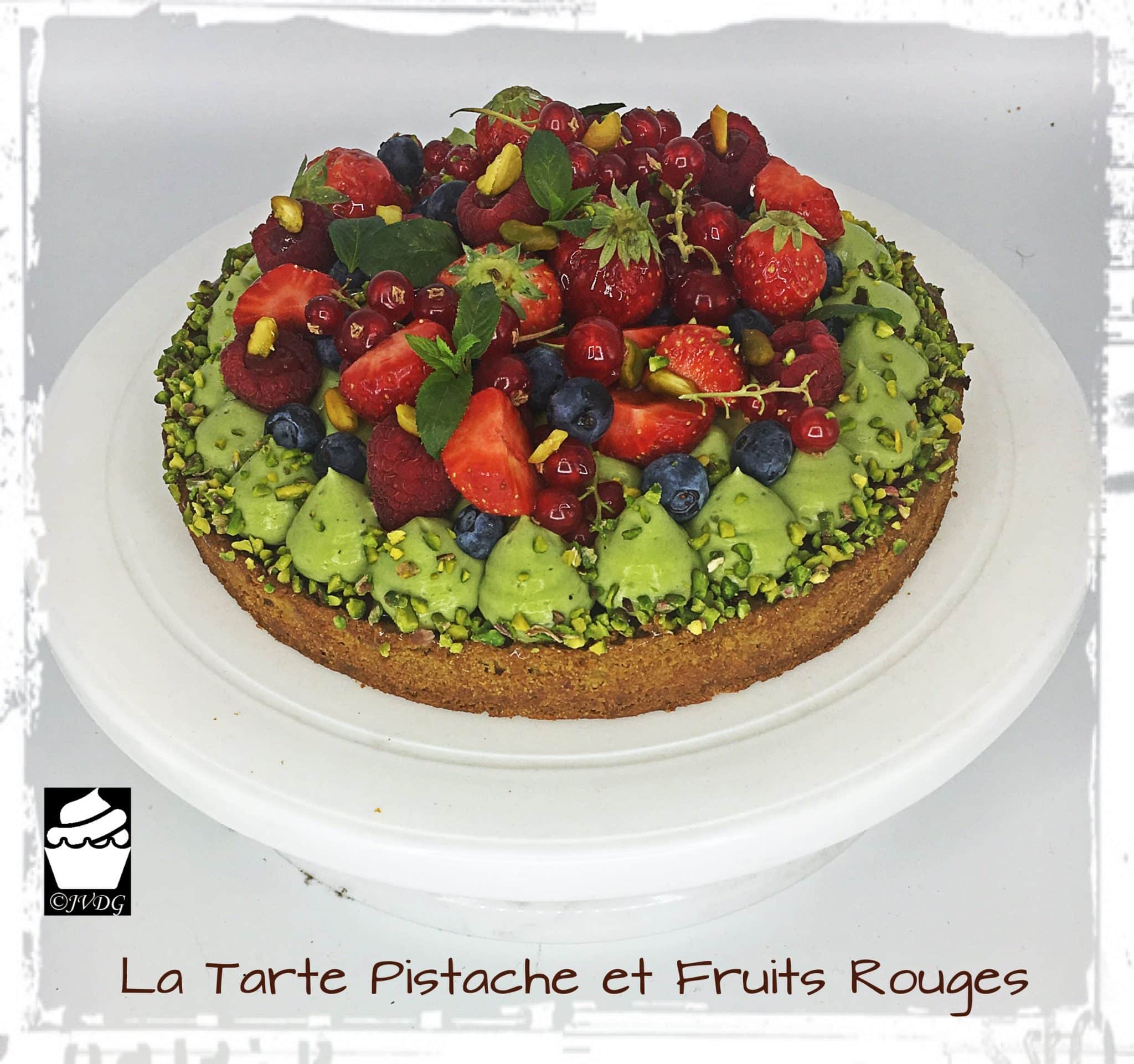 La Tarte Pistache et Fruits Rouges – Je Veux des Gourmandises